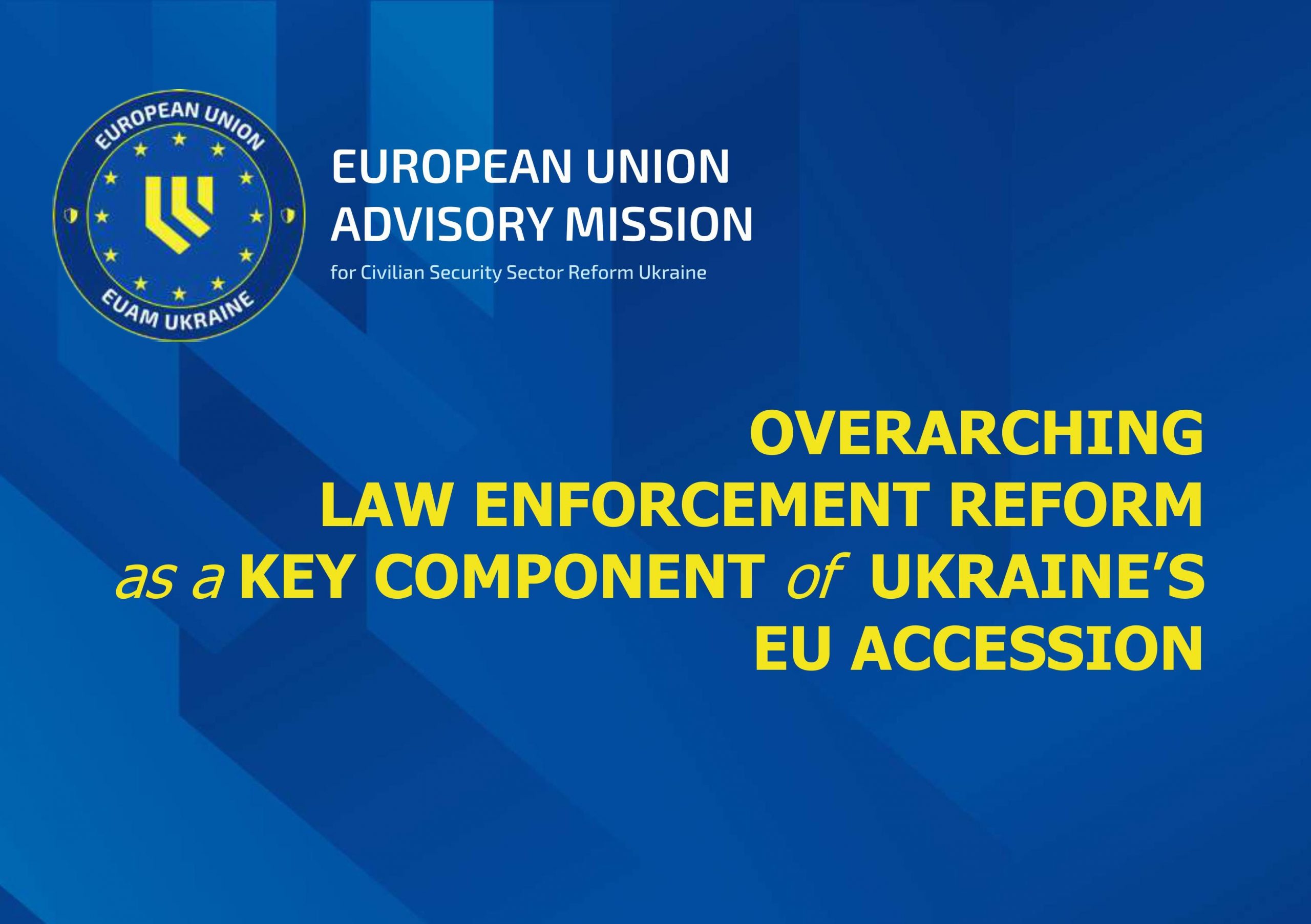 Overarching Law Enforcement Reform as a Key Component Of Ukraine’s EU ...